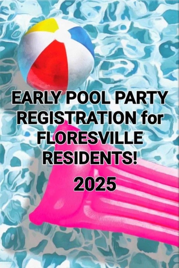 Early Pool Party Registration - March 27, 2025 - City of Floresville